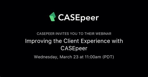 Improving The Client Experience With Casepeer Casepeer Improving The Client Experience With Casepeer Casepeer