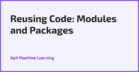 Quiz For Reusing Code Modules And Packages Apx Machine Learning