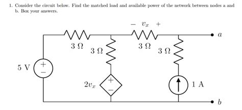 solved 1 consider the circuit below find the matched load