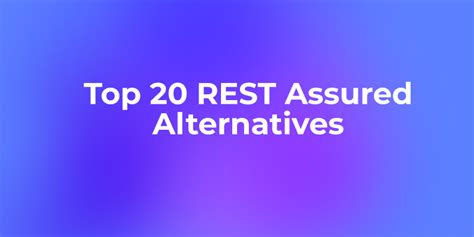 Top 20 Rest Assured Alternatives For Api Testing