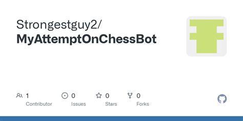 Github Strongestguy2myattemptonchessbot