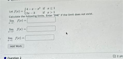 solved let f x {4 x x2 if x≤12x 3 if x 1calculate the