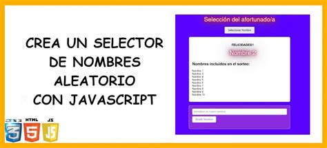 Selector De Nombres Aleatorio Crea El Tuyo Con JavaScript