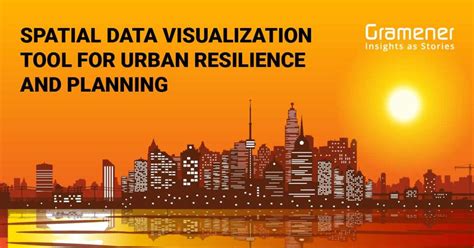 Spatial Data Visualization Tool For Urban Resilience And Planning