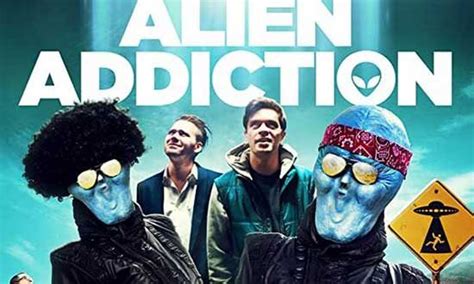 Film Review Alien Addiction 2018 Hnn