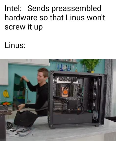 It Was Preassembled For A Reason Linus R LinusTechTips