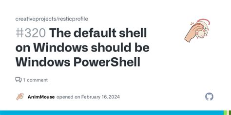 The Default Shell On Windows Should Be Windows Powershell · Issue 320