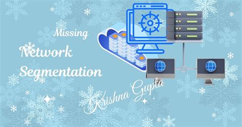 Owasp Kubernetes Top Ten K07 Missing Network Segmentation Controls Krishna Gupta