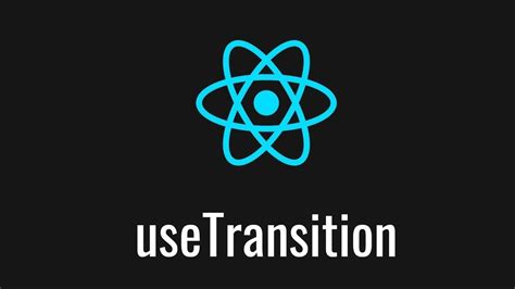 why and how to use the popular usetransition hook