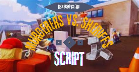 Murderers Vs Sheriffs Script Rbx Scripts