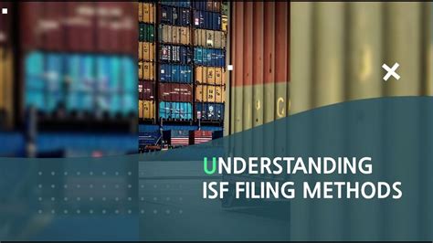 Can You Explain The Different Types Of Isf Filing Methods