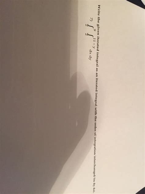 Solved Write The Given Iterated Integral As An Iterated