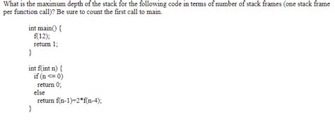 Solved What Is The Maximum Depth Of The Stack For The Chegg