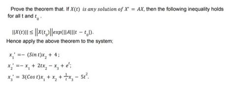 solved prove the theorem that if x t is any solution of