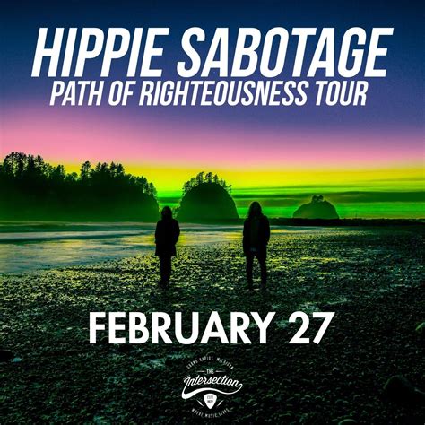 hippie sabotage path of righteousness tour feb 27 the intersection