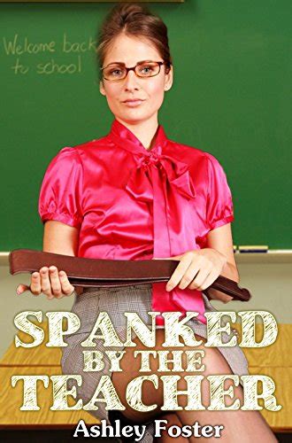 Spanked By The Teacher Older Woman Younger Man Discipline Spanking