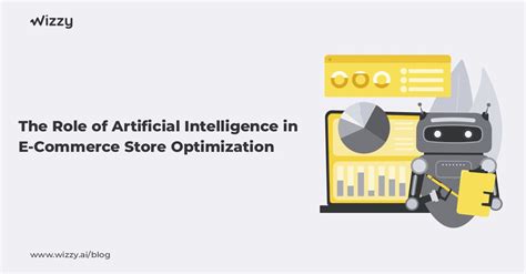 The Role Of Artificial Intelligence In E Commerce Store Optimization