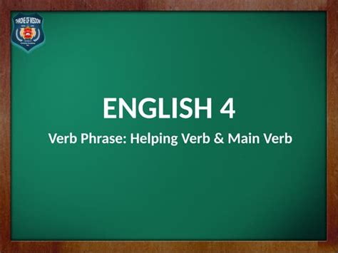 Elementary English 4verb Phrase And Its Parts Ppt