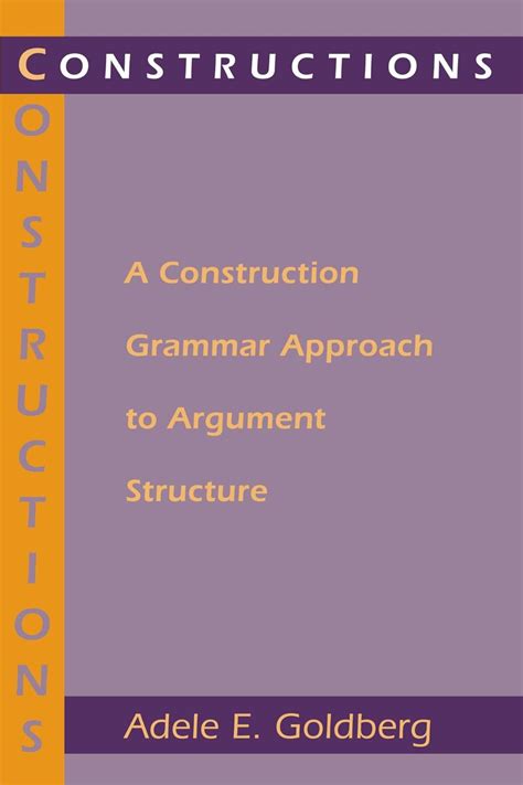 Constructions A Construction Grammar Approach To Argument Structure