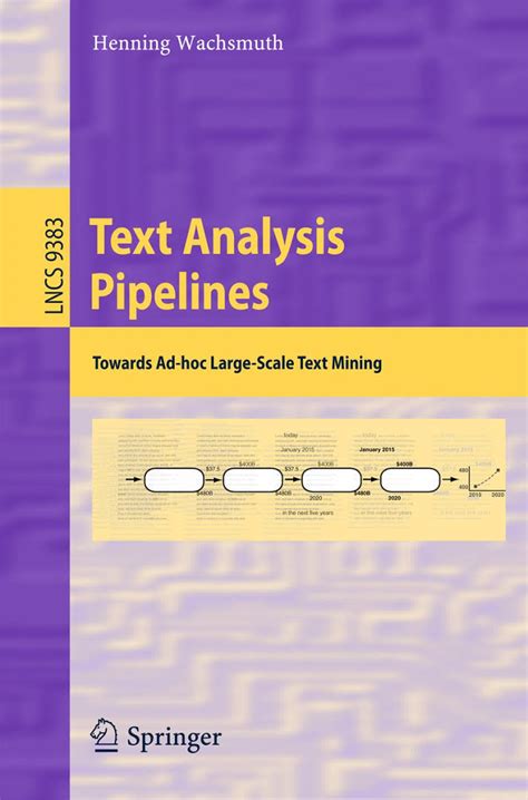 text analysis pipelines towards ad hoc large scale text mining 2015