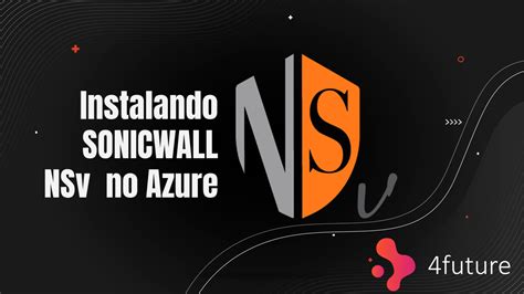 sonicwall nsv no azure 4future