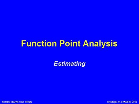 Function Point Analysis Estimating Systems Analysis And Design