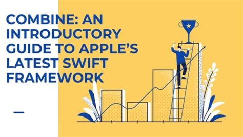 combine an introductory guide to apple s latest swift framework