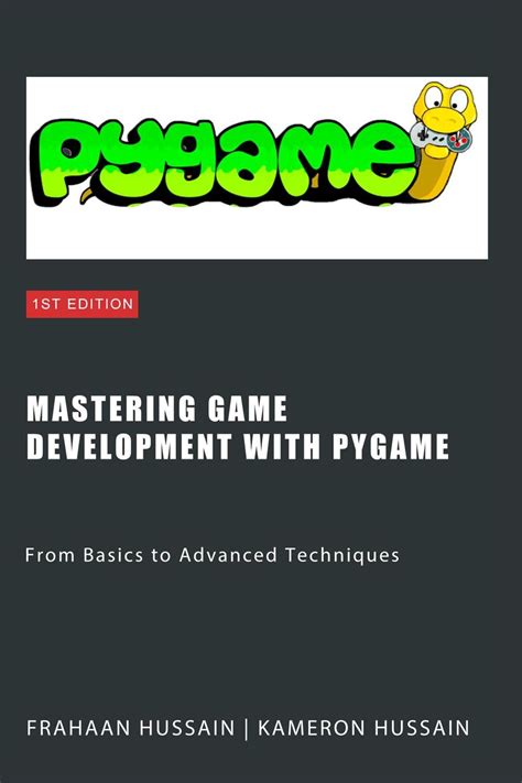 Mastering Game Development With Pygame From Basics To Advanced Techniques Ebook By Kameron