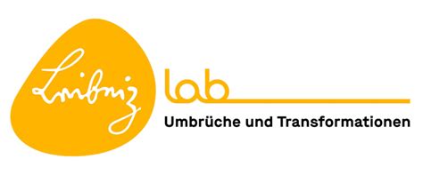 Leibniz Lab Umbrüche Und Transformationen