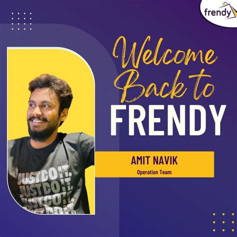 Frendy On Linkedin Welcome Back To The Team Amit Navik 😃 Mein Se Hum 🤝