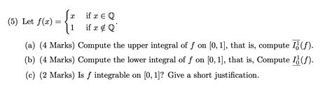 Solved х 5 Let f x if x EQ if xQ 1 a 4 Marks Chegg com