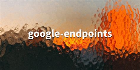 Google Endpoints Google Cloud Endpoints PythonFix