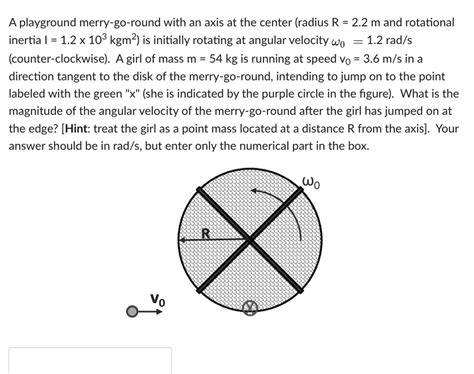 Solved A Playground Merry Go Round With An Axis At The Center Radius