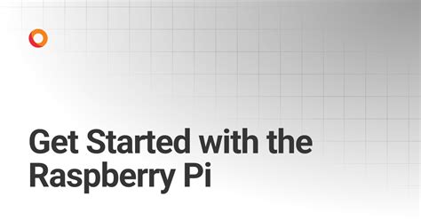 Get Started With The Raspberry Pi Kore