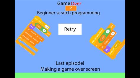 Beginner Scratch Programming 4 Making A Game Over Screen Youtube