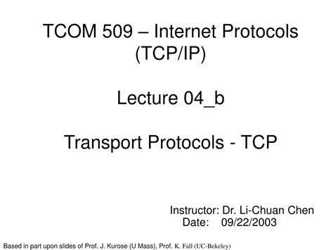 PPT TCOM 509 Internet Protocols TCP IP Lecture 04 B Transport Protocols TCP PowerPoint