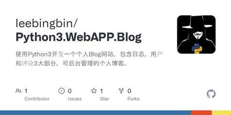 GitHub leebingbin Python WebAPP Blog 使用Python 开发一个个人Blog网站包含日志用户和评论 大部分可后台管理的个人博客