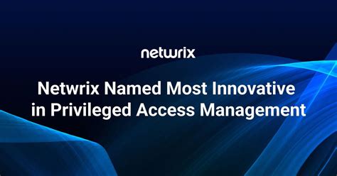 Stephen Green On Linkedin Netwrix Named Most Innovative In Privileged Access Management