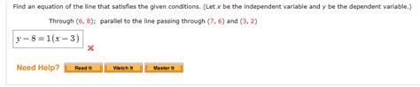 Solved Find An Equation Of The Line That Satisfies The Given Chegg Com