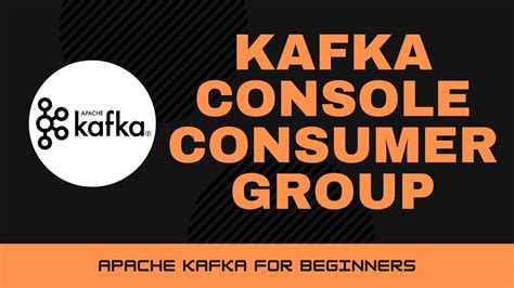 Kafka Console Consumer Group Apache Kafka Tutorial 8 Youtube