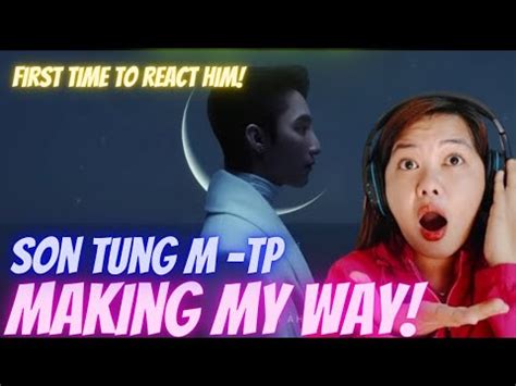 LeBrent Reacts For The First Time - SON TUNG M -TP: MAKING MY WAY | OFFICIAL VISUALIZER REACTION ...