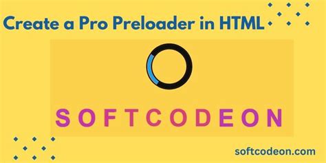 How To Create A Pro Preloader In HTML Soft CodeOn