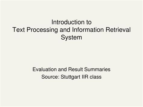 Ppt Introduction To Text Processing And Information Retrieval System