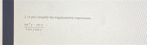 Solved Simplify The Trigonometric