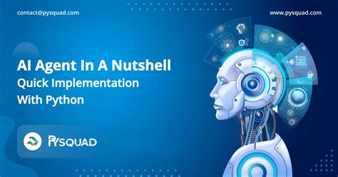 Ai Agent In A Nutshell Quick Implementation With Python By Pysquad