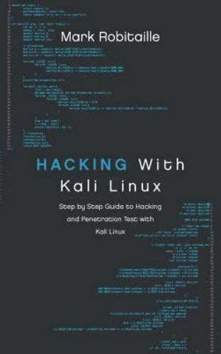 Hacking With Kali Linux Step By Step Guide To Hacking And Penetration
