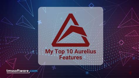 on linkedin my top 10 aurelius features introduction