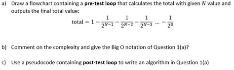 Solved A Draw A Flowchart Containing A Pre Test Loop That