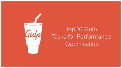 Gulp Tasks For Optimising Front End Performance