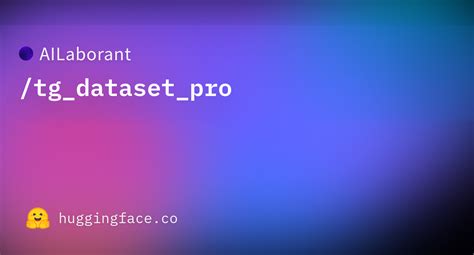 ailaborant tg dataset pro · datasets at hugging face